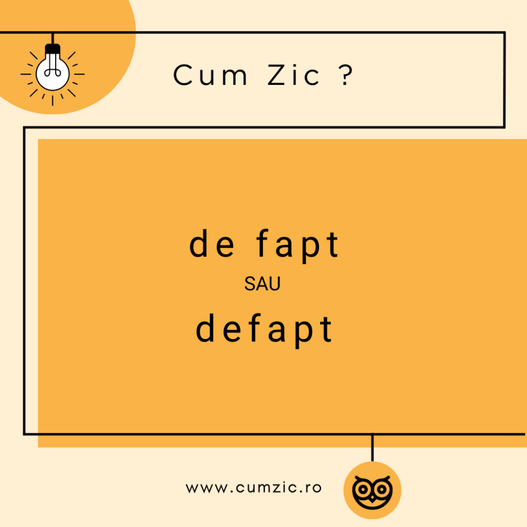 De ce scriem "de fapt" și nu "defapt"?